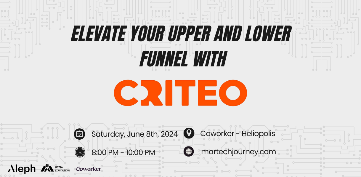 Elevate your upper and lower funnel with Criteo - Martech Journey